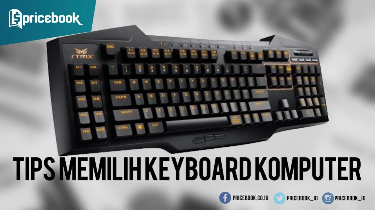 Kenali Jenis, Bentuk, dan Tombol Keyboard Komputer yang Pas Buat Gaming ...